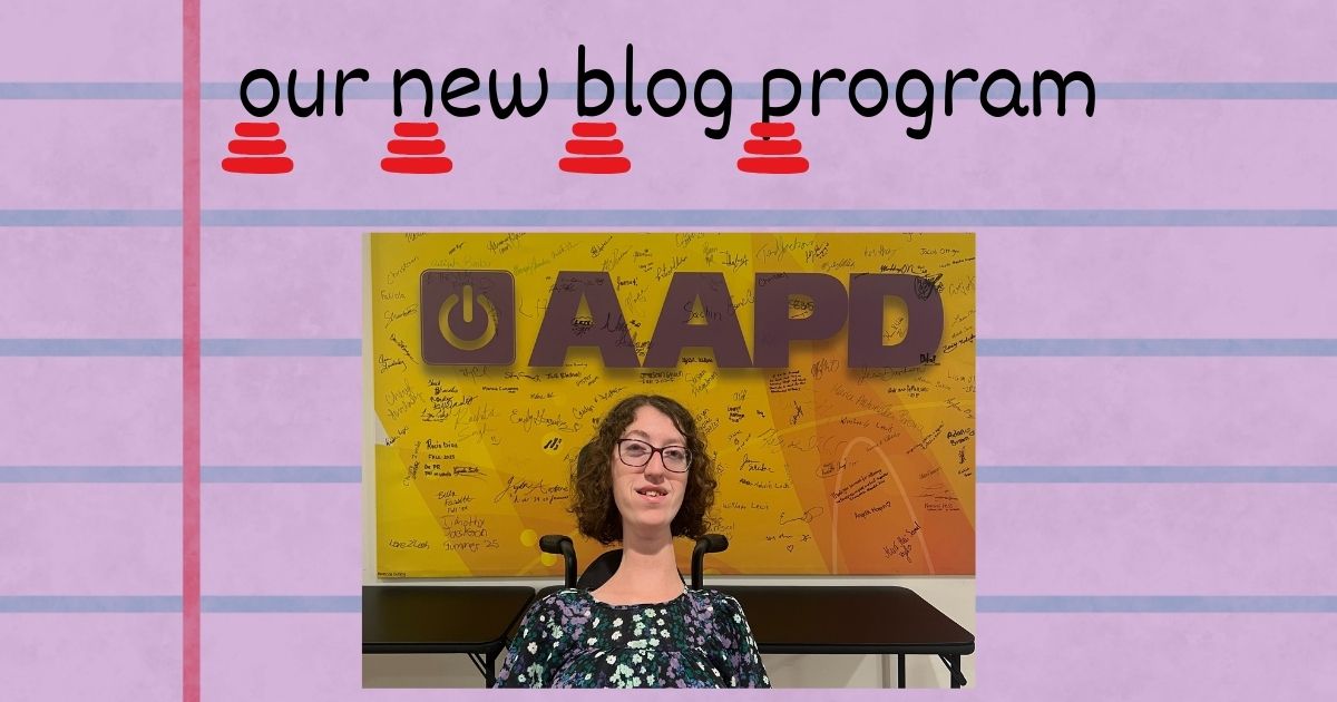 Blending the Personal and the Political: An Introduction to AAPD’s Blog ...